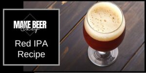 The Ultimate Red IPA Recipe | 2024