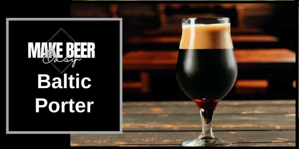 Baltic Porter: The Robust Gem of the North | 2025