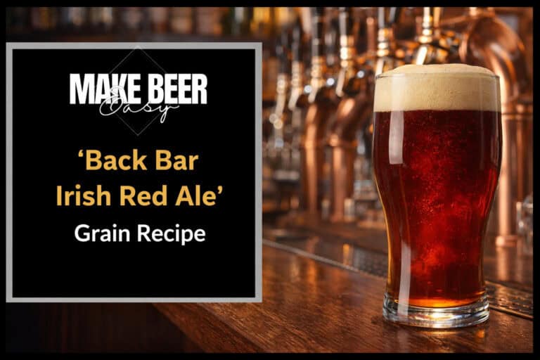 Back Bar Irish Red Ale Grain Recipe – Easy All-Grain Homebrew Recipe (5 ...